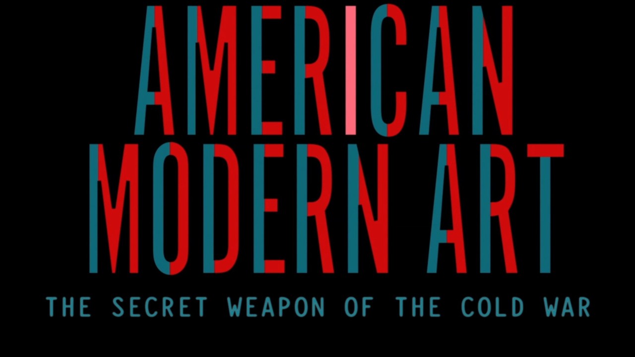 American Modern Art: The Secret Weapon of the Cold War (1999) | MUBI
